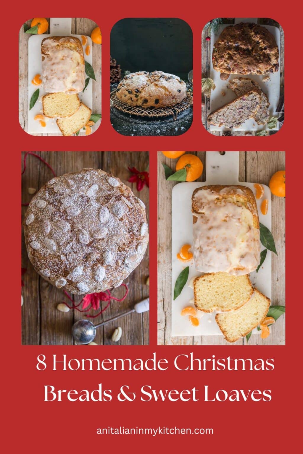 8 Homemade Christmas Breads and Sweet Loaves Recipe - An Italian in my ...